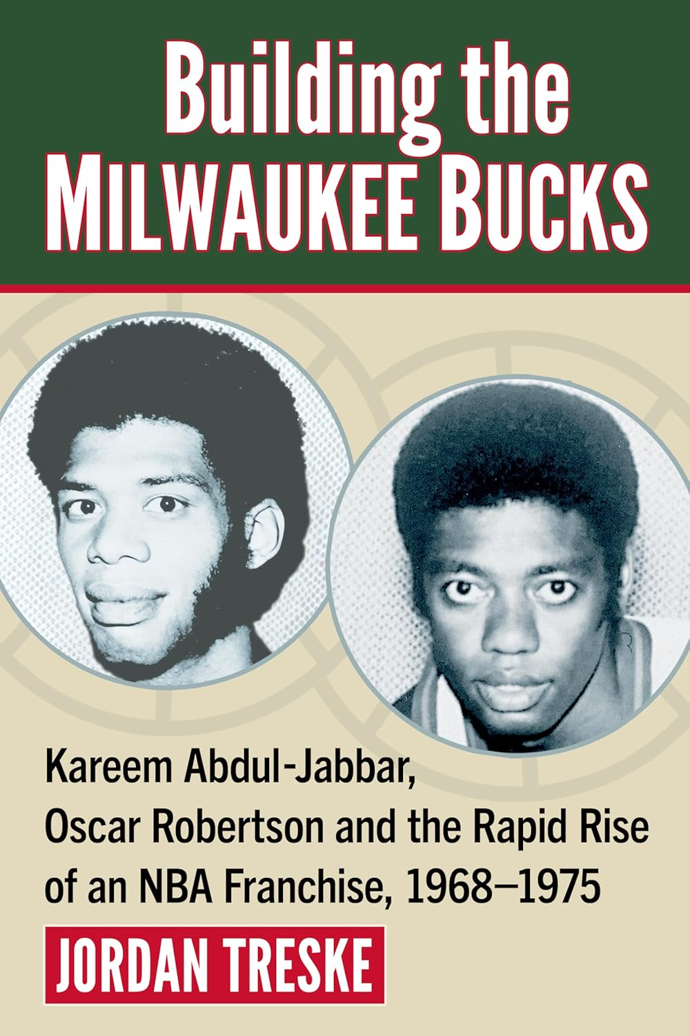 Podcast with Jordan Treske, author of Building the Milwaukee Bucks ...
